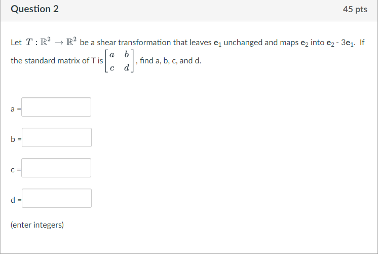 Solved Let T:R2→R2 be a shear transformation that leaves e1 | Chegg.com