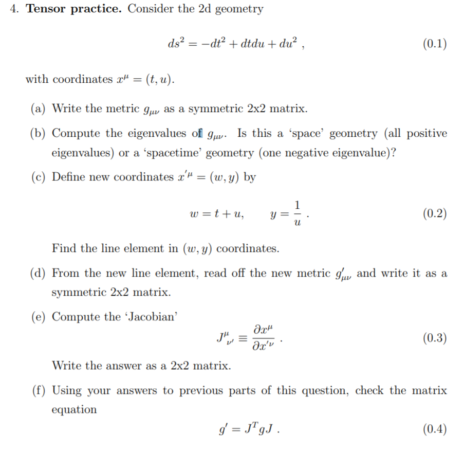 Solved 4. Tensor practice. Consider the 2d geometry ds? = | Chegg.com