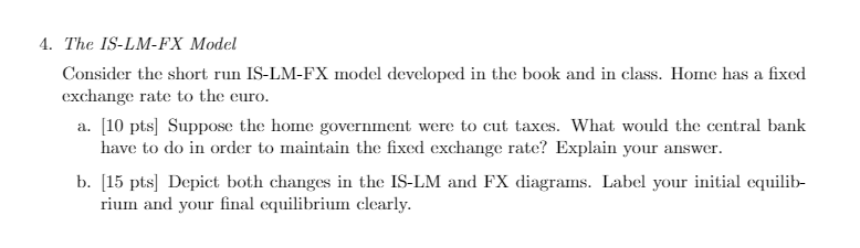 Solved 4. The IS-LM-FX Model Consider the short run IS-LM-FX | Chegg.com