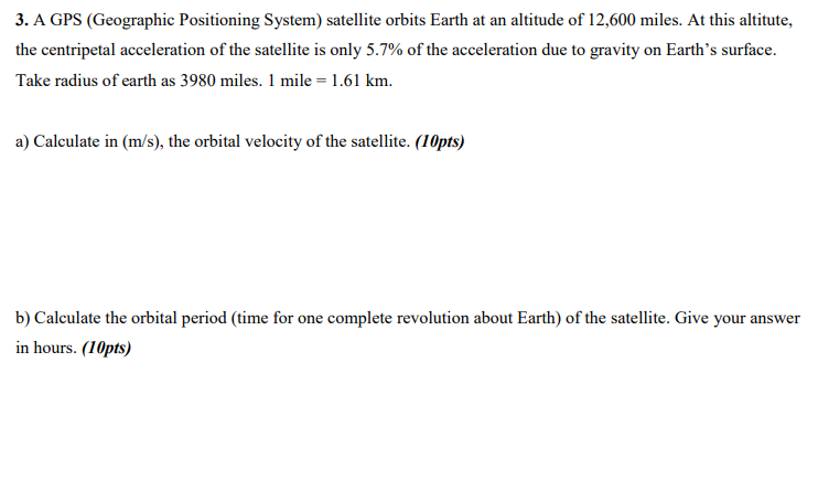 Solved 3. A GPS (Geographic Positioning System) satellite | Chegg.com