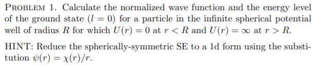 Solved PROBLEM 1. Calculate the normalized wave function and | Chegg.com