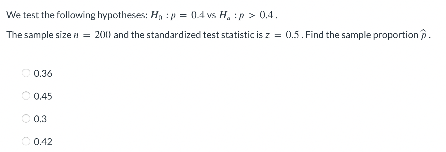 Solved We Test The Following Hypotheses H0 P 0 4 Vs
