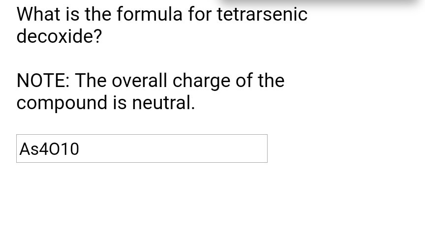 Solved What is the formula for tetrarsenic decoxide? NOTE: | Chegg.com