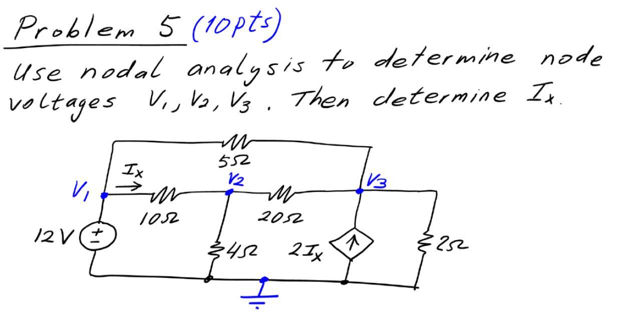 Solved Problem 5 (10pts) Use nodal analysis to determine | Chegg.com Solved Problem 5 (10pts) Use nodal analysis to determine | Chegg.com