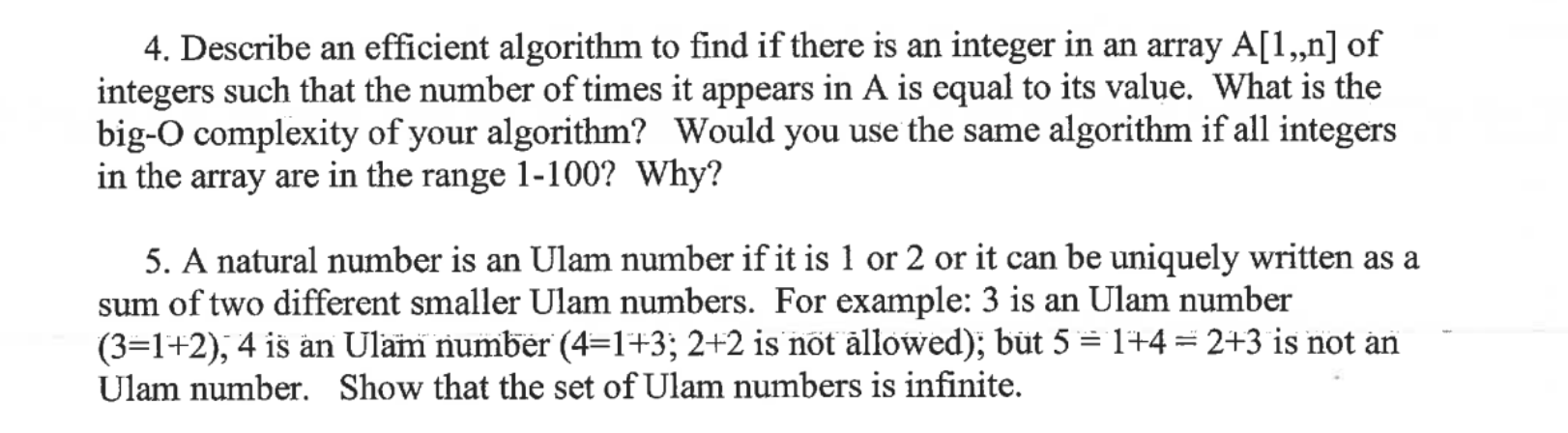 Solved 4. Describe an efficient algorithm to find if there | Chegg.com