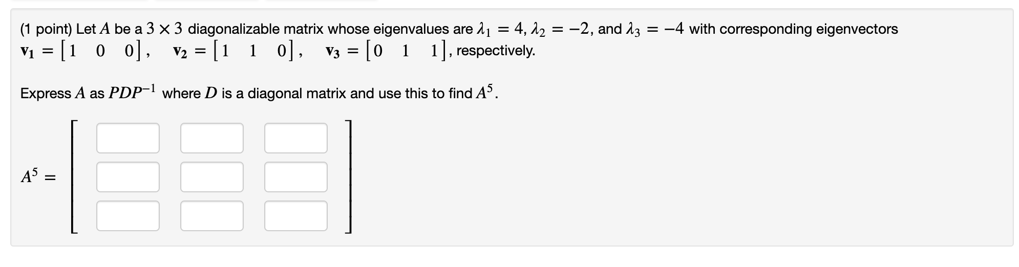 Solved (1 point) Let A be a 3 x 3 diagonalizable matrix | Chegg.com
