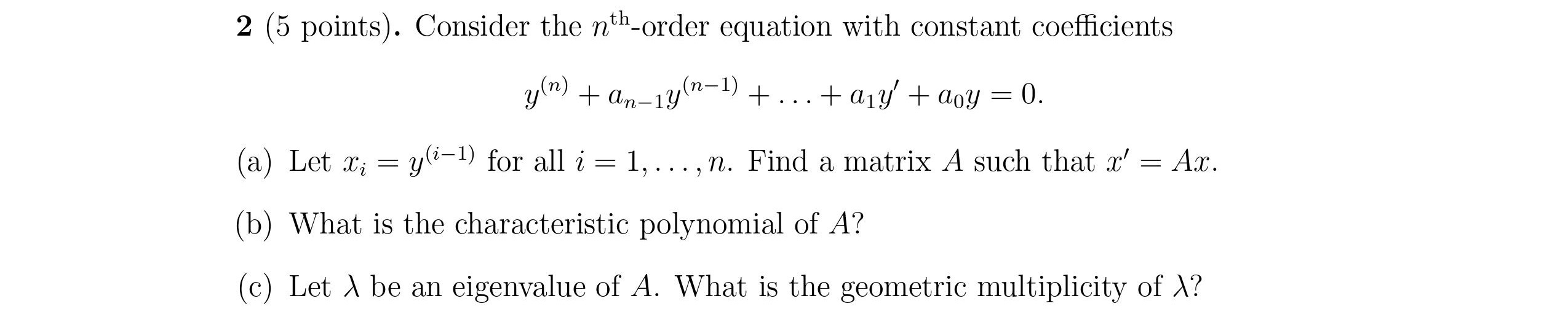 Solved 2 (5 points). Consider the nth -order equation with | Chegg.com