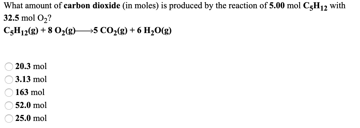 Solved What amount of carbon dioxide (in moles) is produced | Chegg.com