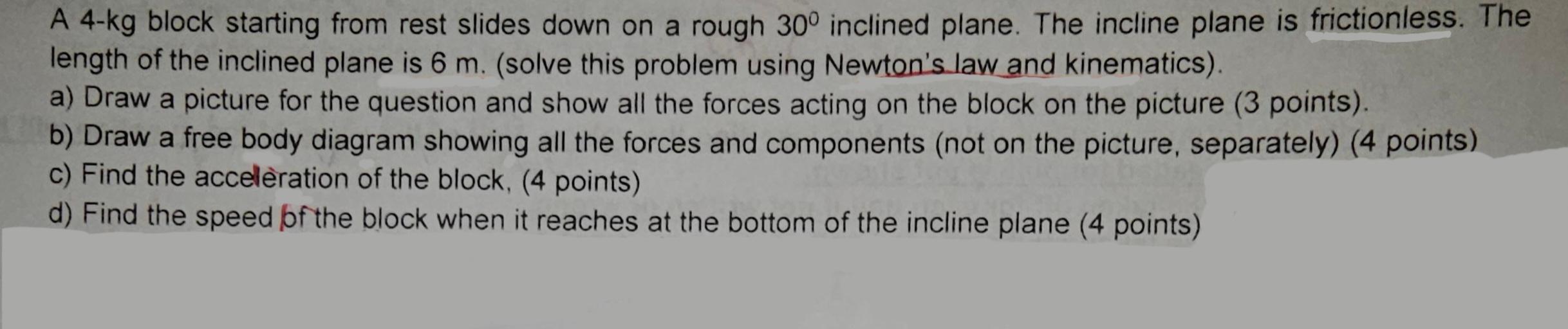 Solved A 4-kg block starting from rest slides down on a | Chegg.com