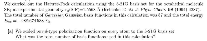 Solved We carried out the Hartree-Fock calculations using | Chegg.com