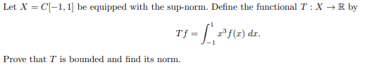 Solved Let X = C(-1, 1] be equipped with the sup-norm. | Chegg.com