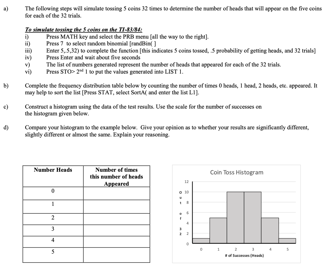 Solved a) The following steps will simulate tossing 5 coins | Chegg.com