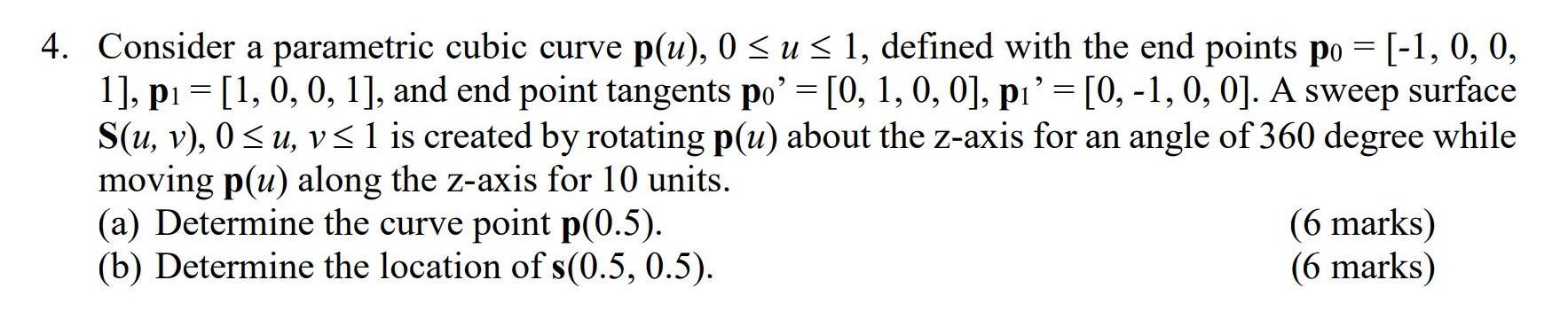4. Consider a parametric cubic curve p(u), 0