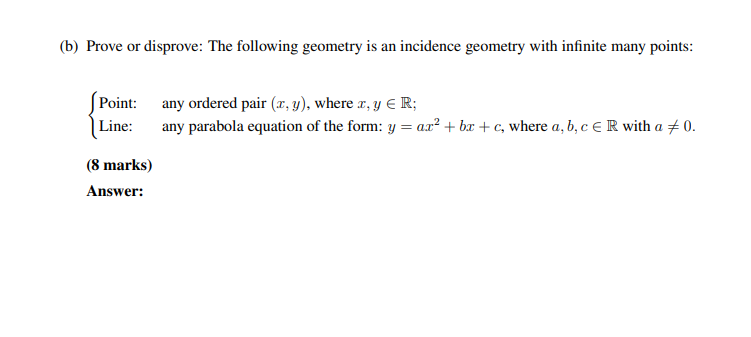 Solved (b) Prove or disprove: The following geometry is an | Chegg.com