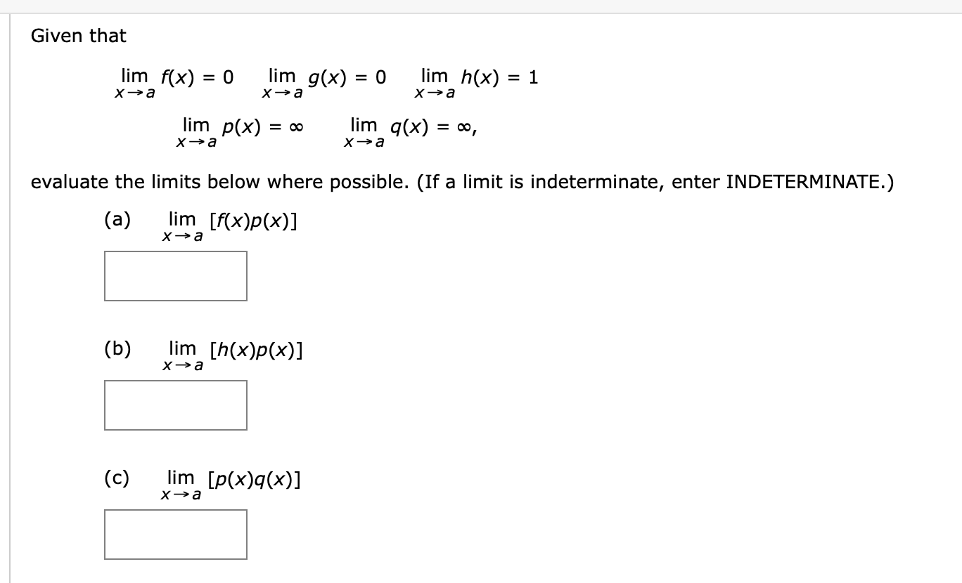 Solved Given that lim f(x) = 0 lim x→a g(x) = 0 lim h(x) = 1 | Chegg.com