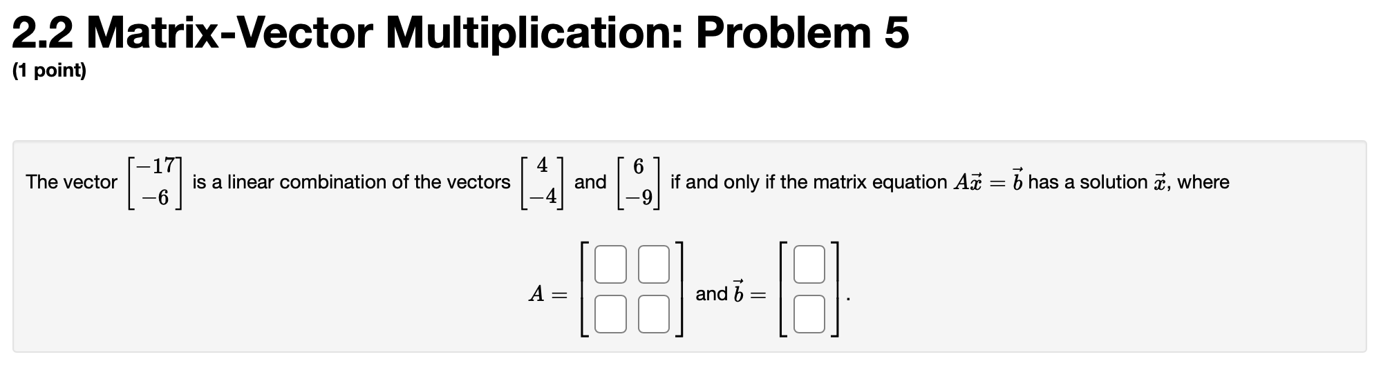 Solved 2.2 Matrix-Vector Multiplication: Problem 5 (1 point) | Chegg.com