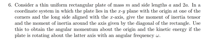 Solved 6. Consider a thin uniform rectangular plate of mass | Chegg.com