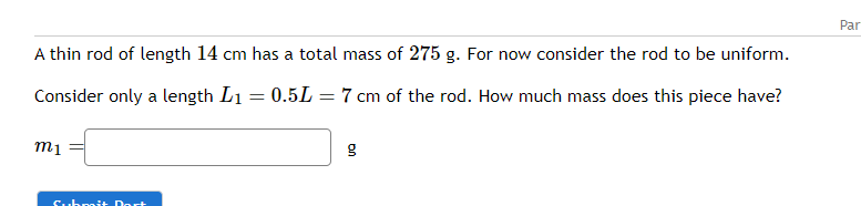 Solved A thin rod of length 14cm ﻿has a total mass of 275g. | Chegg.com