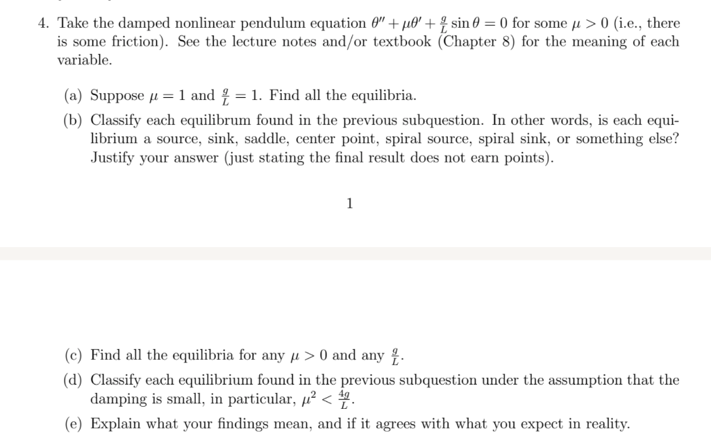 Solved = 4. Take the damped nonlinear pendulum equation 0" + | Chegg ...