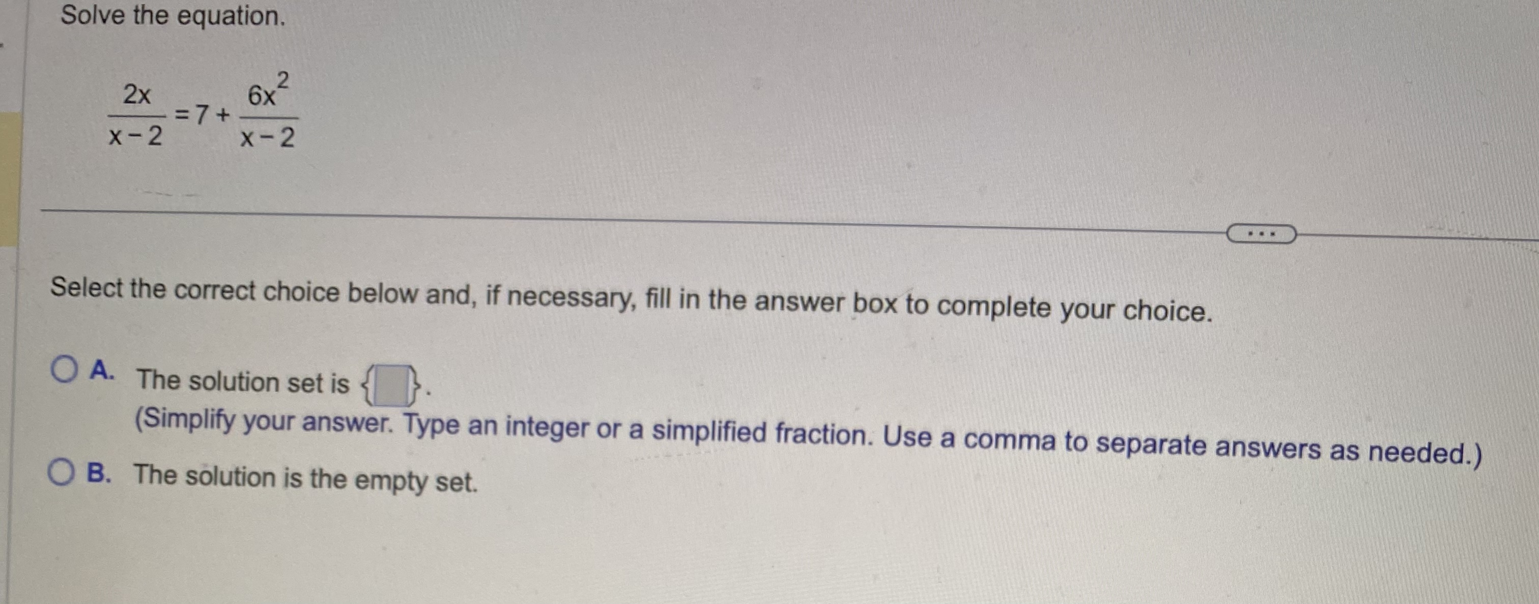 Solved Solve the equation. x−22x=7+x−26x2 Select the correct | Chegg.com
