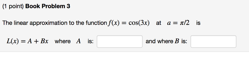 Solved (1 point) Book Problem 11 Use a linear approximation | Chegg.com