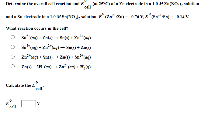 Solved Determine the overall cell reaction and Ecell 0( at | Chegg.com
