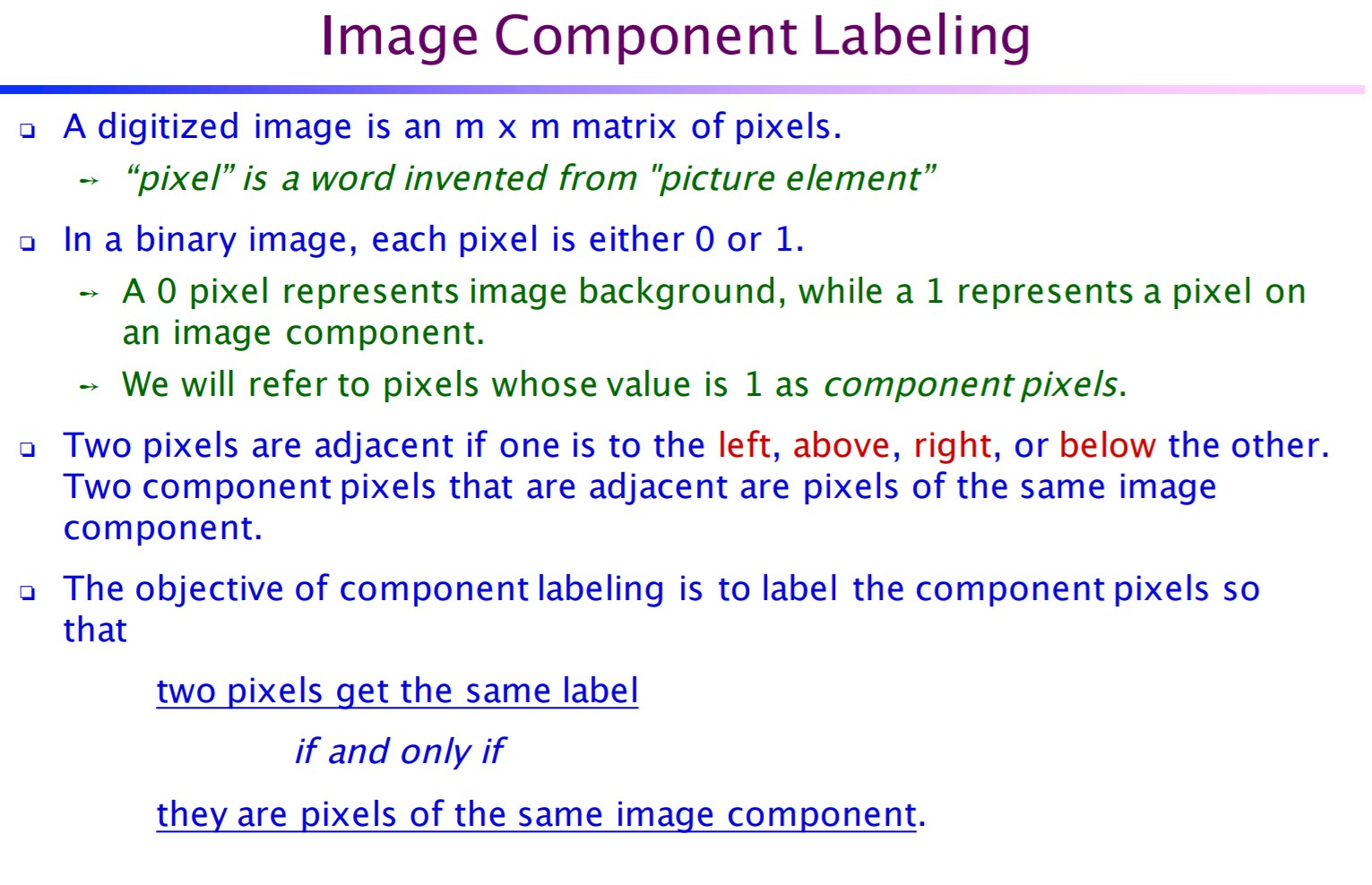 Solved Image Component Labeling . A digitized image is an m | Chegg.com