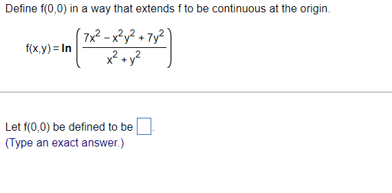Solved Define f(0,0) in a way that extends f to be | Chegg.com