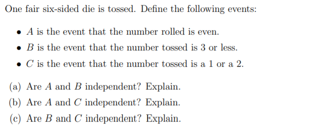 Solved One fair six-sided die is tossed. Define the | Chegg.com