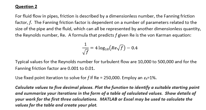 Question 2 For fluid flow in pipes, friction is | Chegg.com
