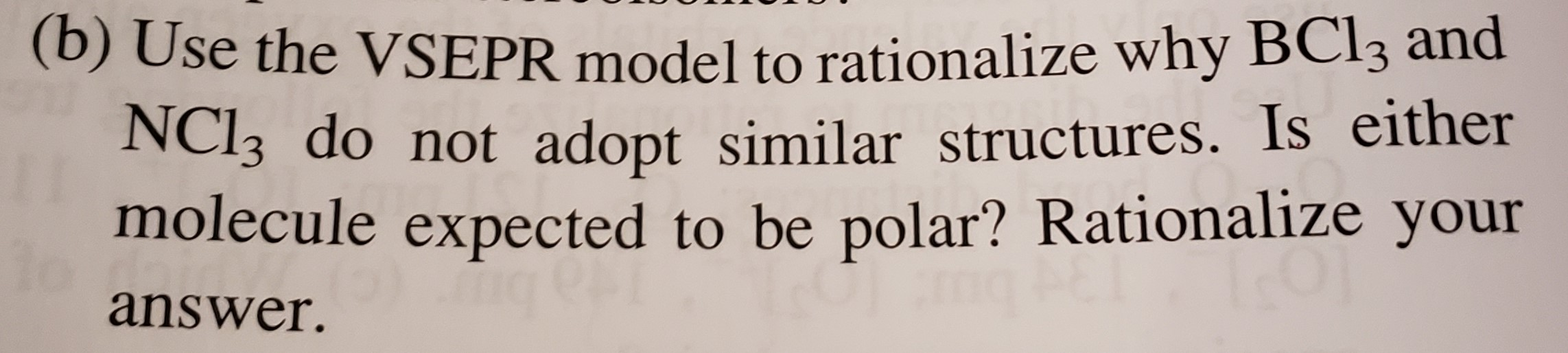 Solved use the VSEPR model to rationalize why BCl3 and NC13 | Chegg.com