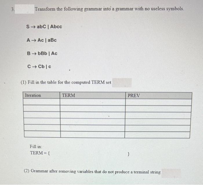 Solved 3 Transform the following grammar into a grammar with | Chegg.com