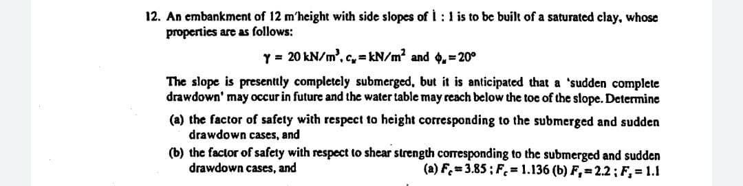 12. An embankment of 12 m'height with side slopes of | Chegg.com