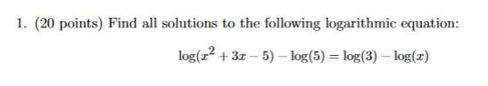 Solved Find all solutions to the following logarithmic | Chegg.com