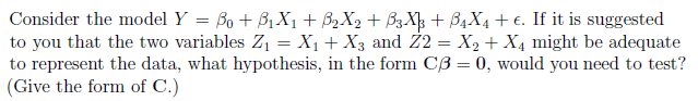 Solved Consider the model Y=β0+β1X1+β2X2+β3X3+β4X4+ϵ. If it | Chegg.com