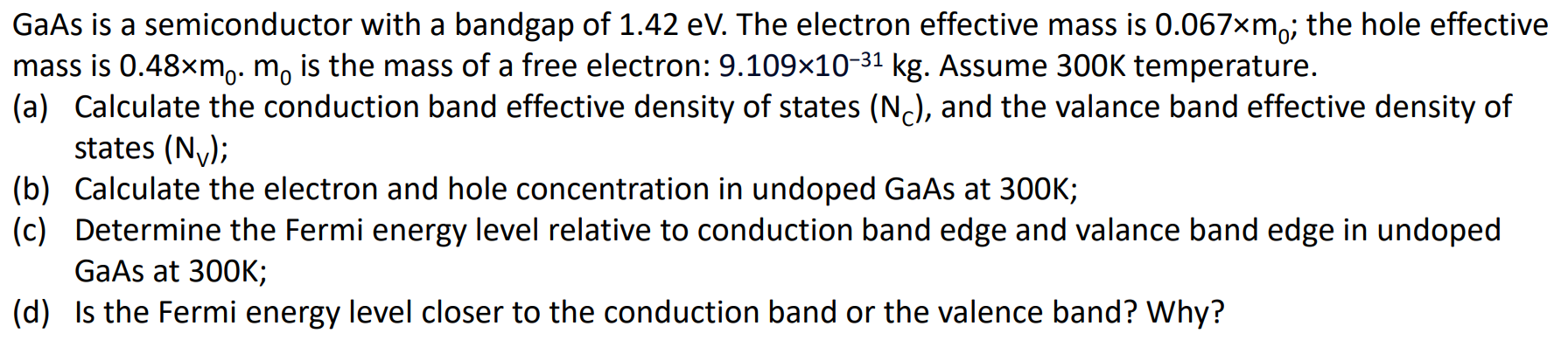 Solved GaAs is a semiconductor with a bandgap of 1.42eV. | Chegg.com