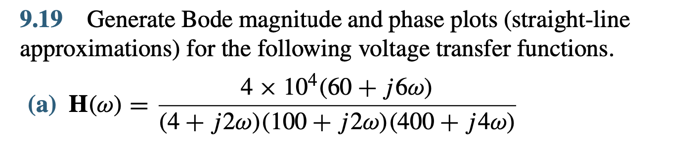Solved 9.19 Generate Bode magnitude and phase plots | Chegg.com