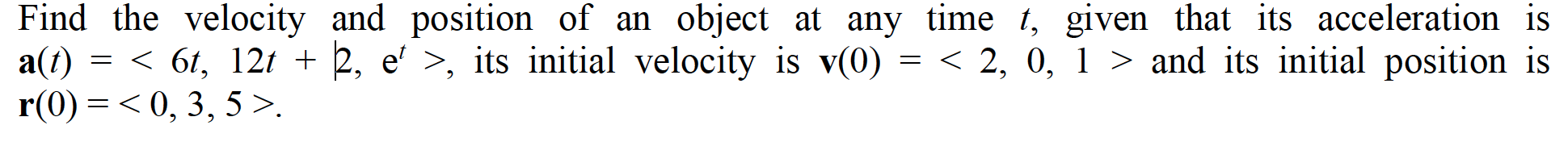 Solved Find the velocity and position of an object at any | Chegg.com