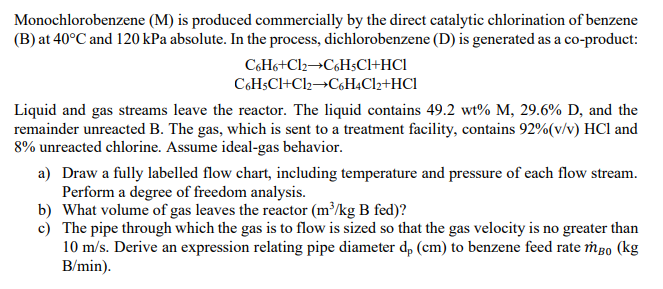 Monochlorobenzene (M) is produced commercially by the | Chegg.com