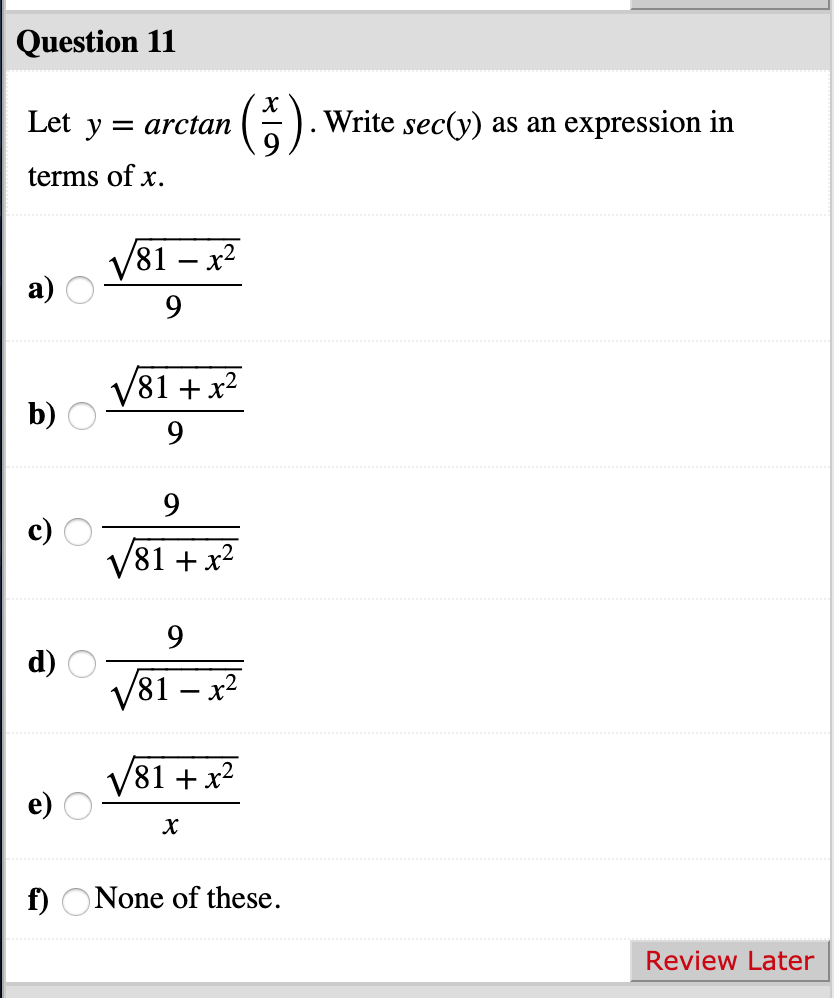 Solved Question 11 Let y = arctan (*). Write sec(y) as an | Chegg.com
