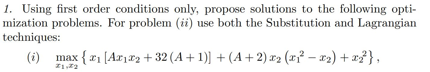 Solved 1. Using first order conditions only, propose | Chegg.com