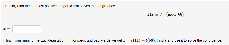 Solved (1 point) Find the smallest positive integer x that | Chegg.com