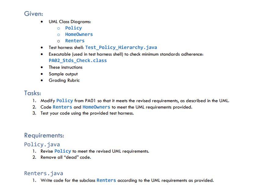 Solved Given: • UML Class Diagrams: o Policy Home Owners o | Chegg.com