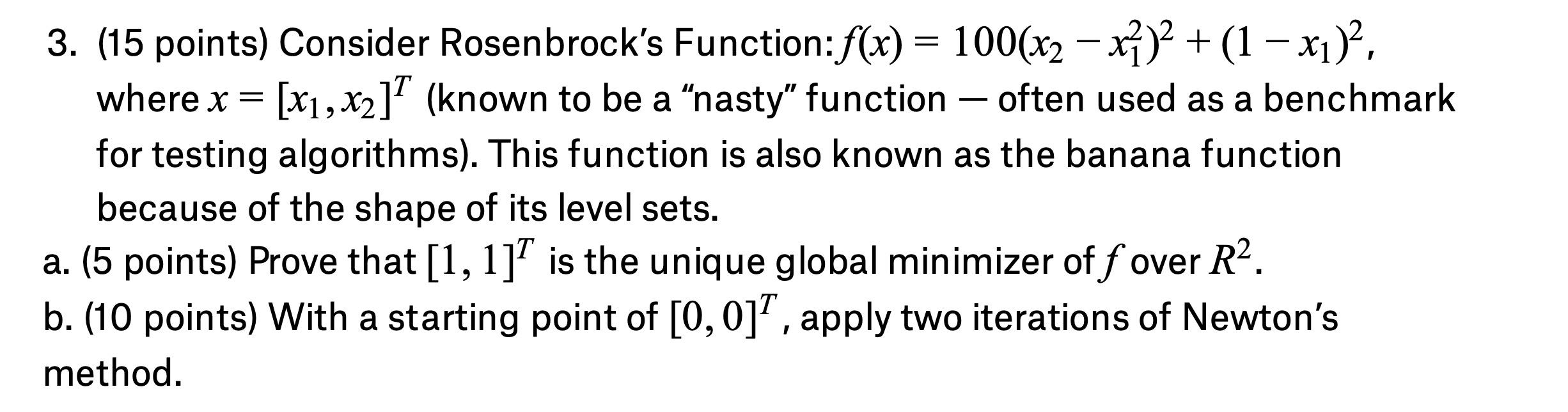 Solved 3. (15 points) Consider Rosenbrock's Function: | Chegg.com