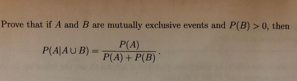 Solved Prove that if A and B are mutually exclusive events | Chegg.com