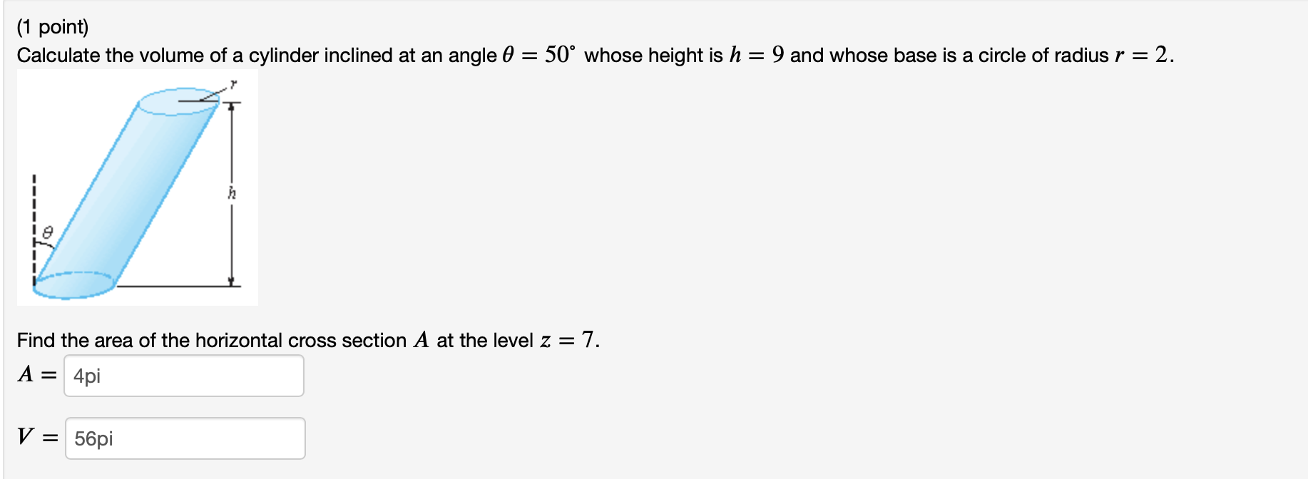 Solved (1 point) Calculate the volume of a cylinder inclined | Chegg.com