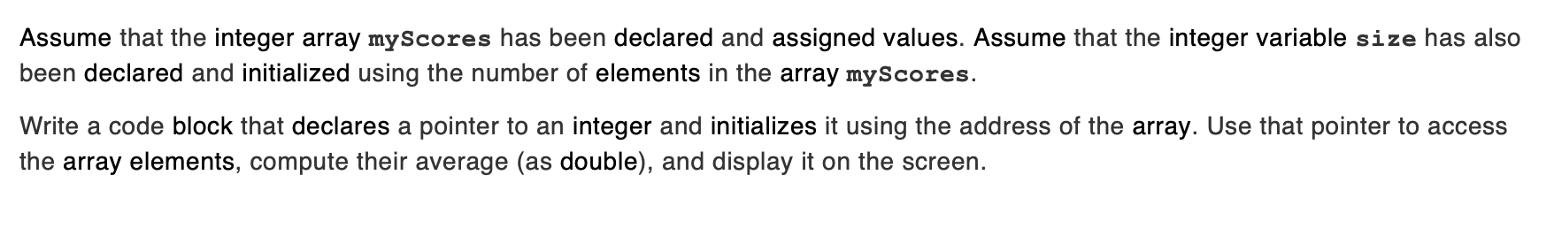 Solved Assume that the integer array myScores has been | Chegg.com