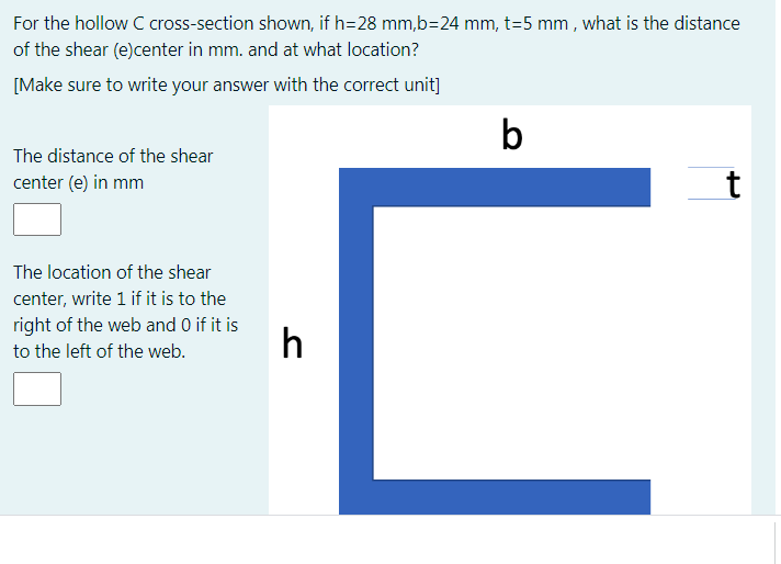 Solved For the hollow C cross-section shown, if h=28 mm,b=24 | Chegg.com