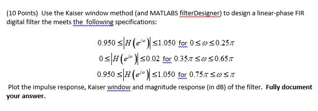 (10 Points) Use the Kaiser window method (and MATLABS | Chegg.com (10 Points) Use the Kaiser window method (and MATLABS | Chegg.com