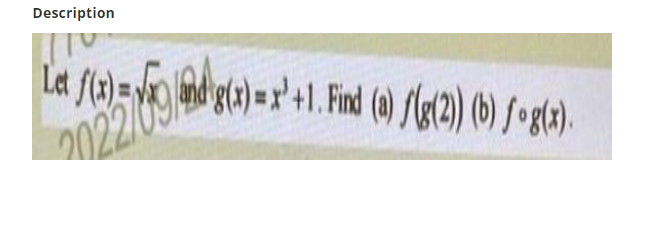 Solved Let f(x)=(x) and f(x)=x3+1. Find (a)/f(z))(b)f∘g(x). | Chegg.com